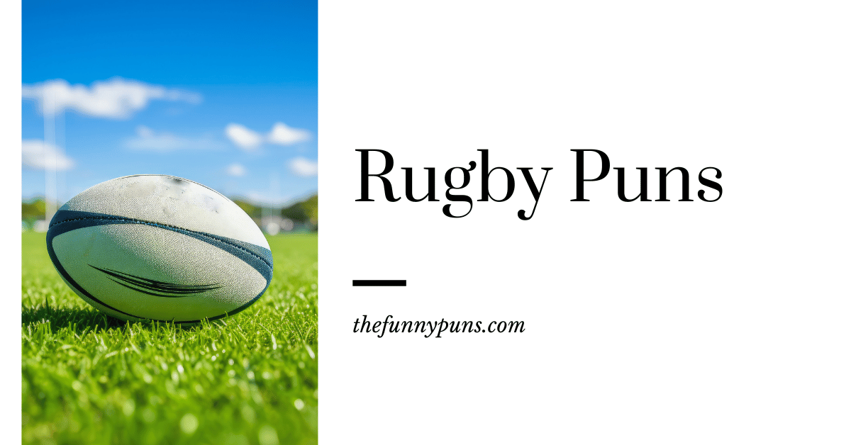 Rugby Puns: Tackling Humor On and Off the Field - The Funny Puns